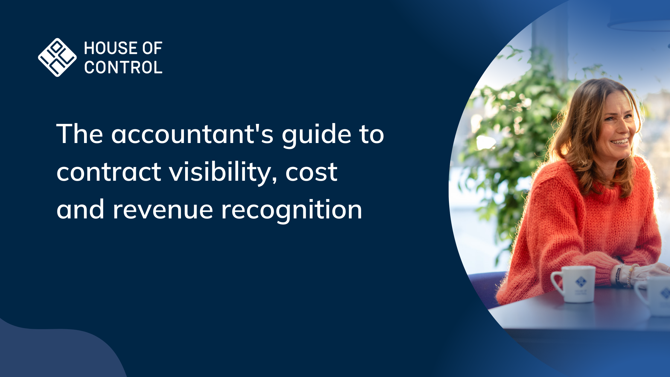 The accountant's guide to contract visibility, cost and revenue recognition